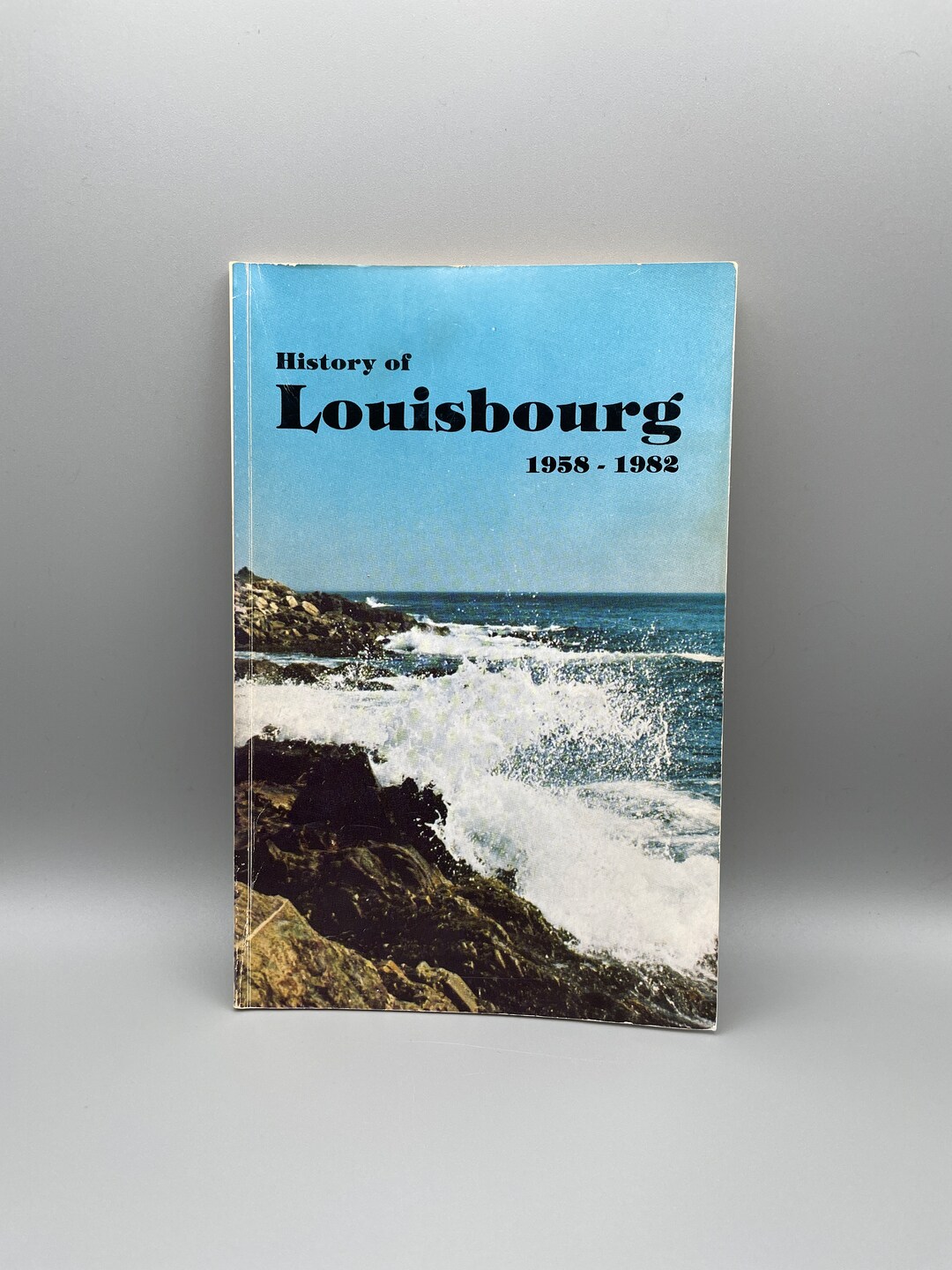 History of Louisbourg 1958 - 1982 Rare Book by the Draper Art Gallery ...