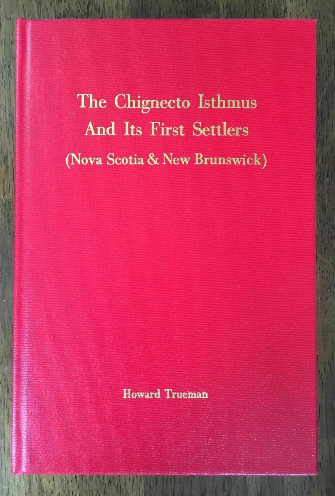 Chignecto Isthmus and Its First Settlers Nova Scotia and New Brunswick ...