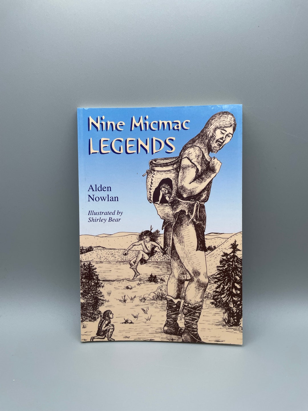 Nine Micmac Legends by Alden Nowlan and Illustrated by Shirley Bear Mi ...