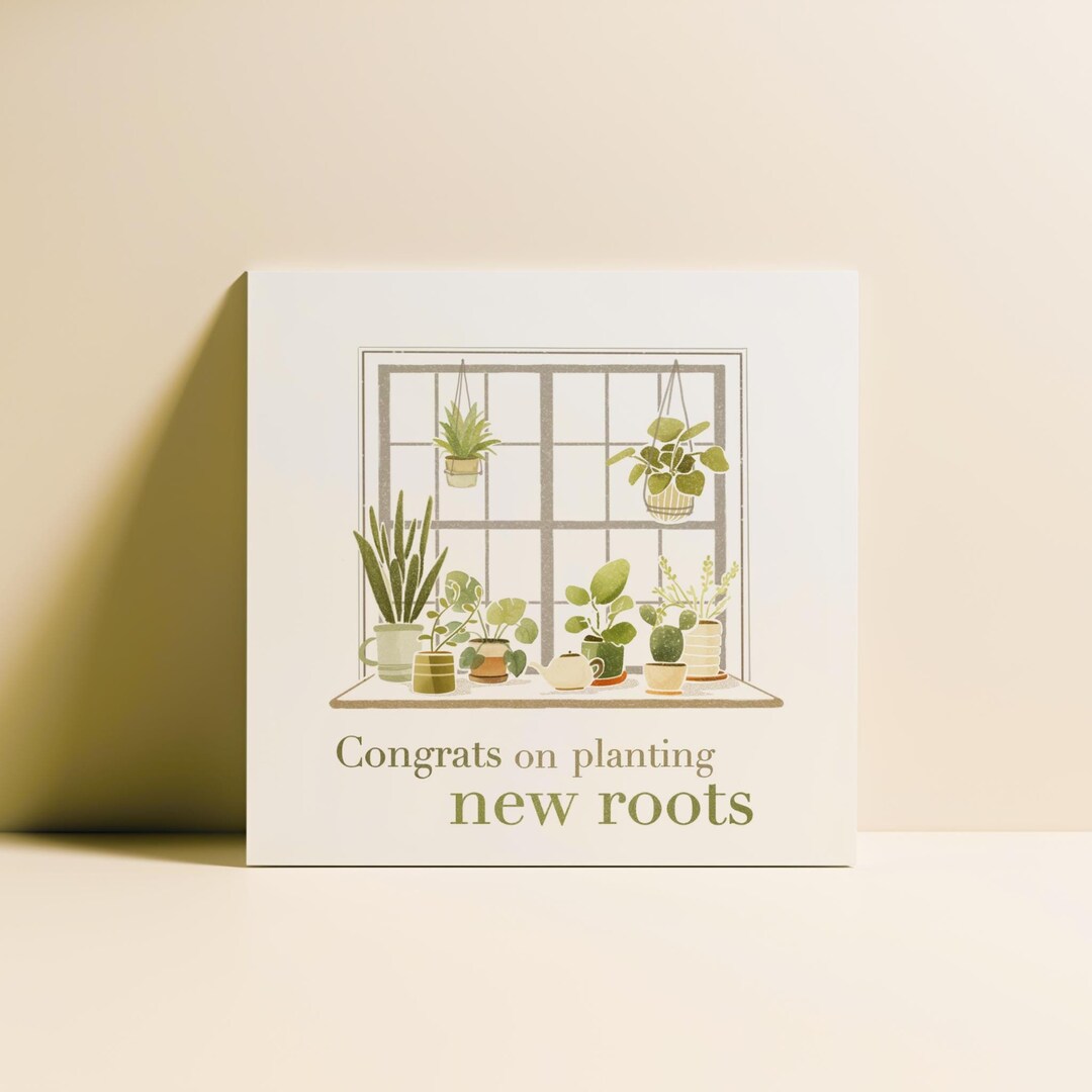 Congrats on Planting New Roots | House Warming Card | New House Card ...