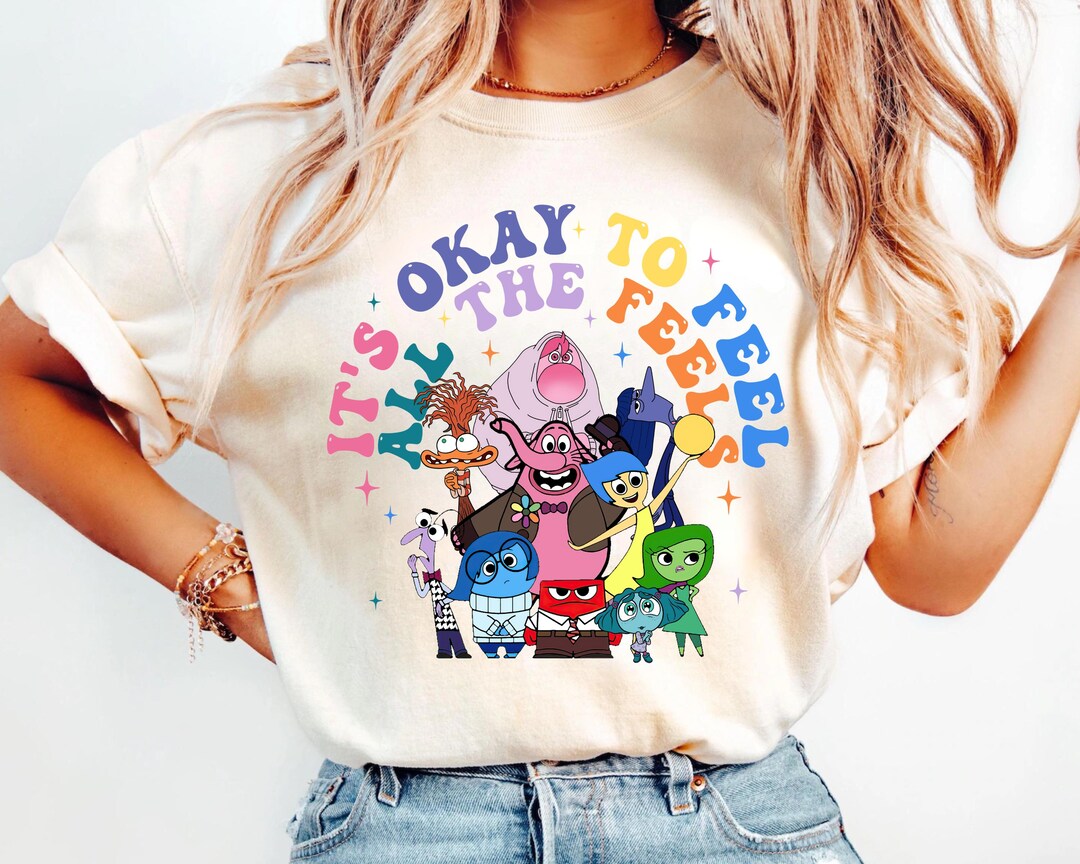 It's Ok to Feel All the Feels, Inside Out Tshirt and Sweatshirt, Mental ...