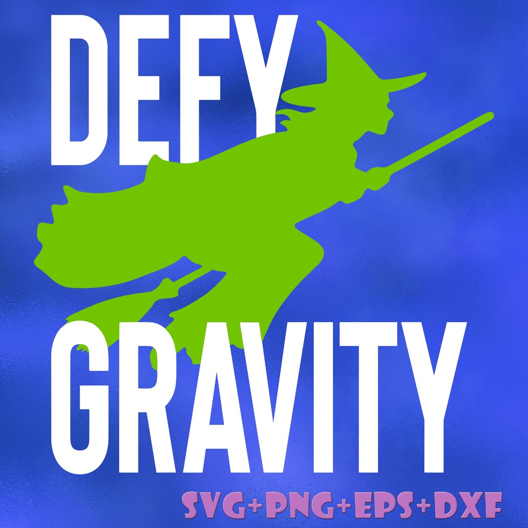 Defy Gravity SVG, Wicked Movie Svg Png, Wicked PNG, Wicked Cricut ...