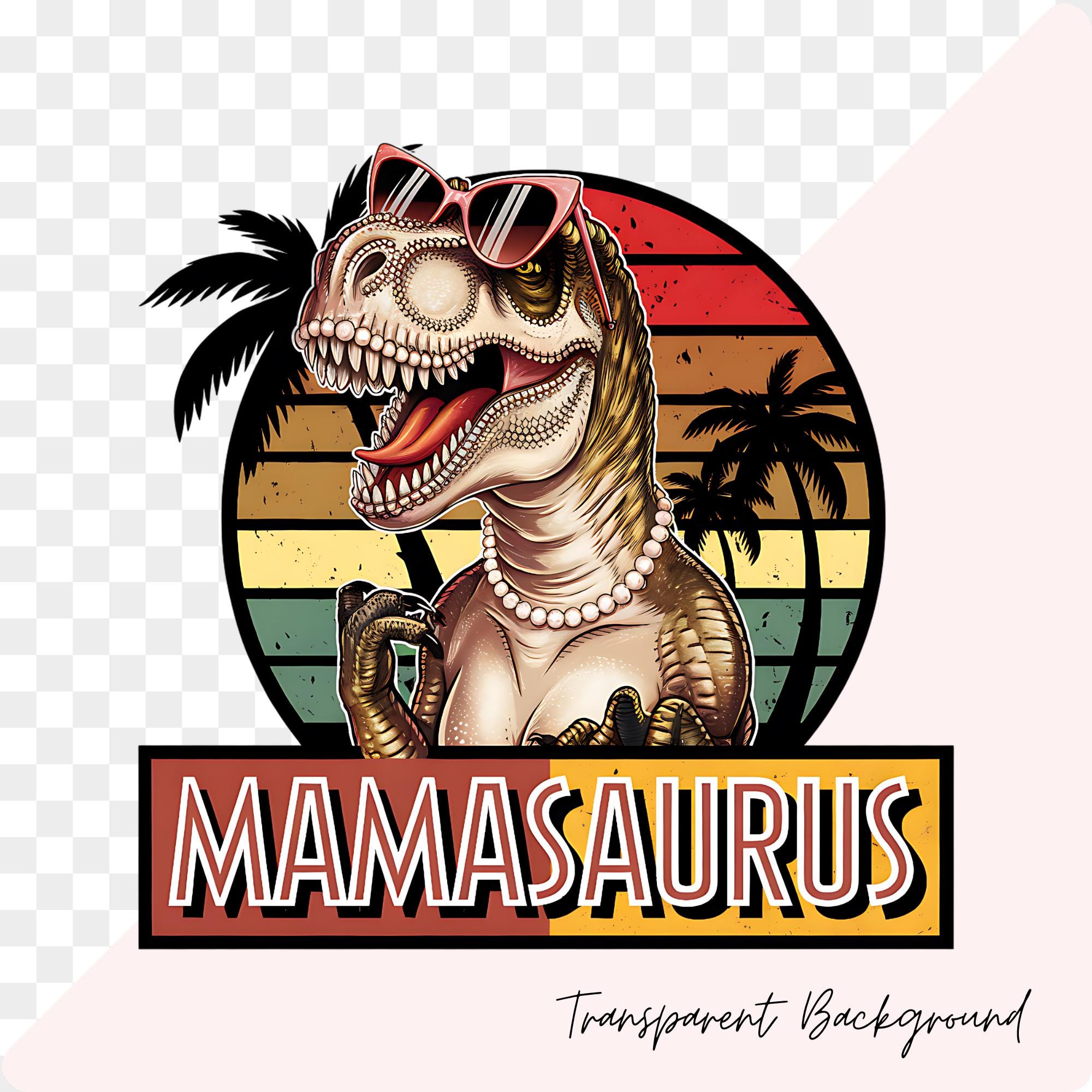 Mamasaurus PNG – Retro T-rex Mom Sublimation Design – Funny Dinosaur ...