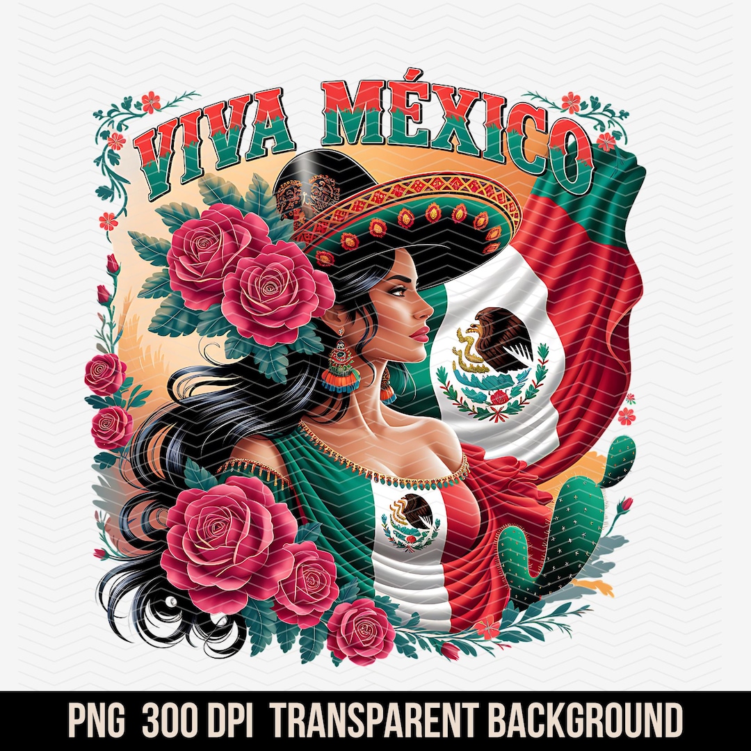 Mexican Lady PNG Clipart: Viva Mexico, Roses, Flag (digital Print ...