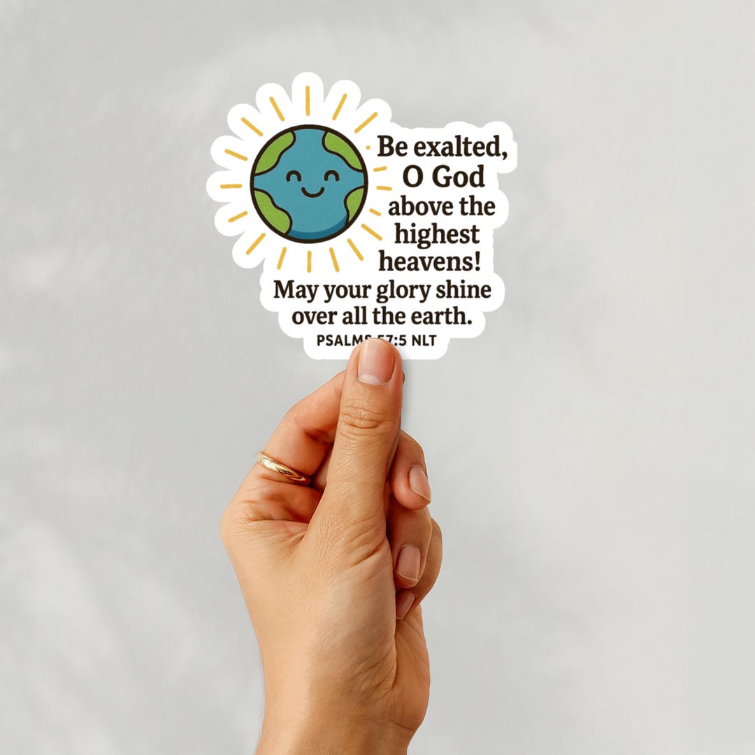 Be Exalted O God Sticker | Psalm 57:5 Bible Verse Sticker | Cute ...