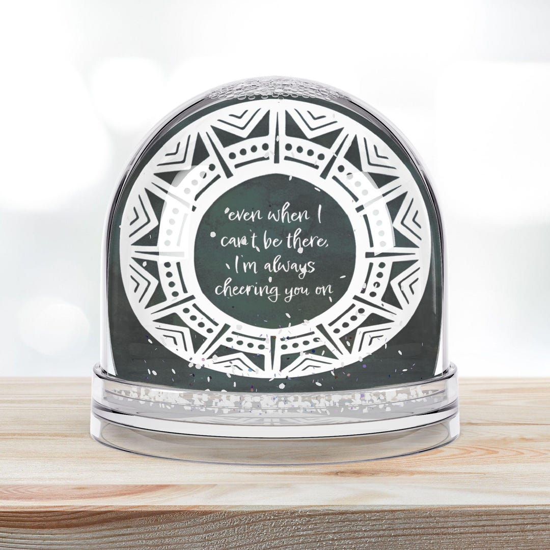 Even When I Can't Be There, I'm Always Cheering You on - Snow Globe - Etsy
