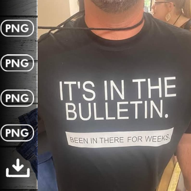 It’s in the Bulletin Funny Png,funny It’s in the Bulletin,it’s in the ...