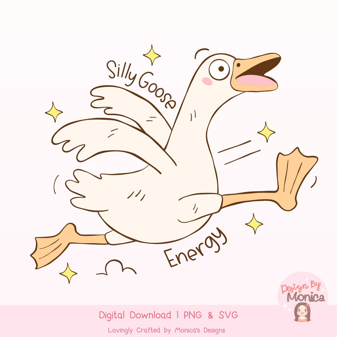 Silly Goose Energy SVG PNG | Funny Meme Digital Download for Shirts ...