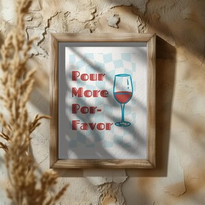 Pour More Por-favor | Printable Wall Art | Funny Wine Quote Digital ...