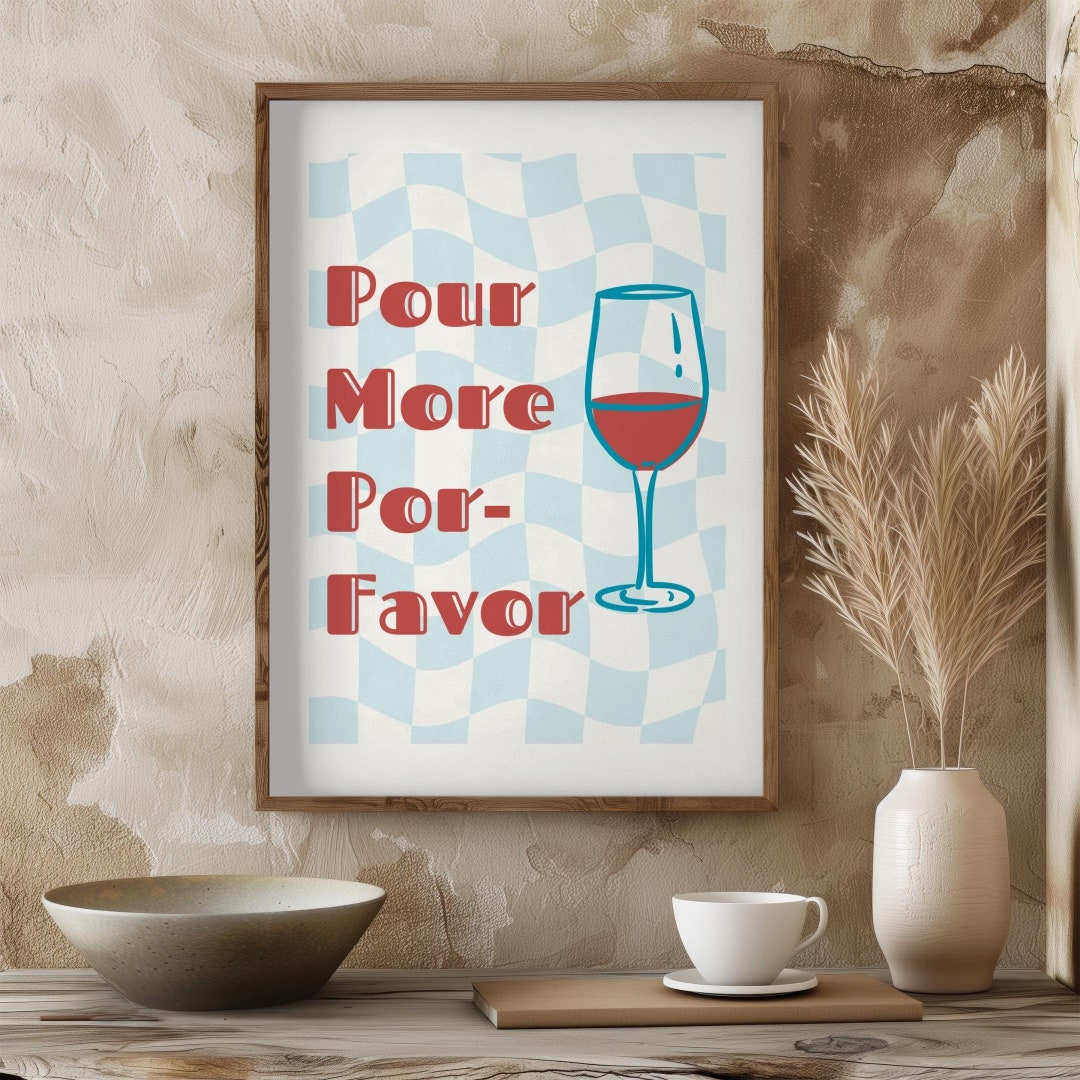 Pour More Por-favor | Printable Wall Art | Funny Wine Quote Digital ...