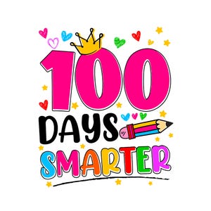 100 Smarter PNG | 100th Day of School Digital Download | Kids Tee ...