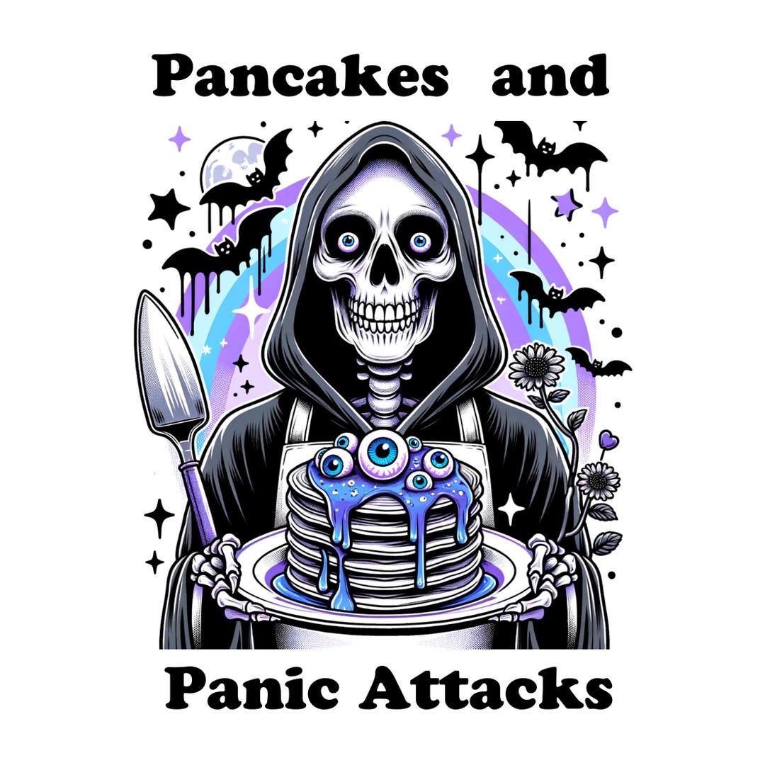 Pancakes and Panic Attacks SVG PNG, Spooky Skeleton, Mental Health ...