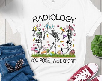 Radiology Shirt You Pose We Expose - Etsy