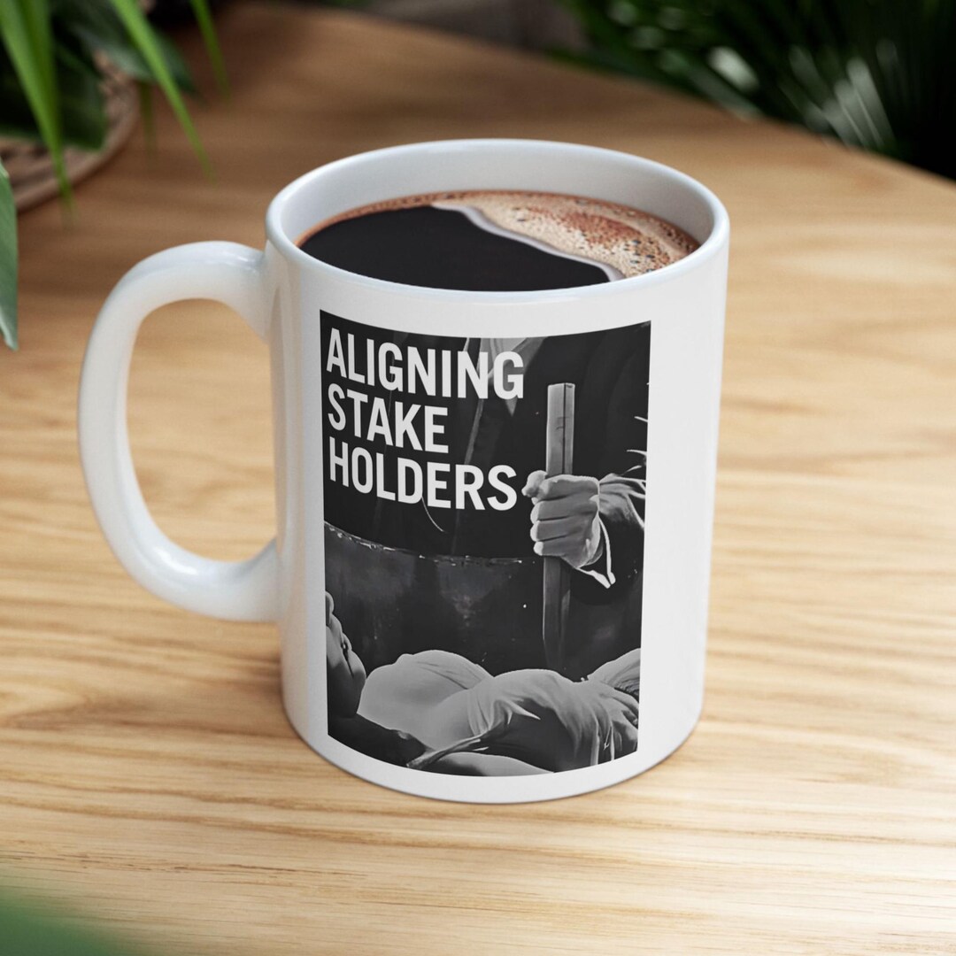 Aligning Stakeholders: Motivational Coffee Cup, Corporate Jargon ...