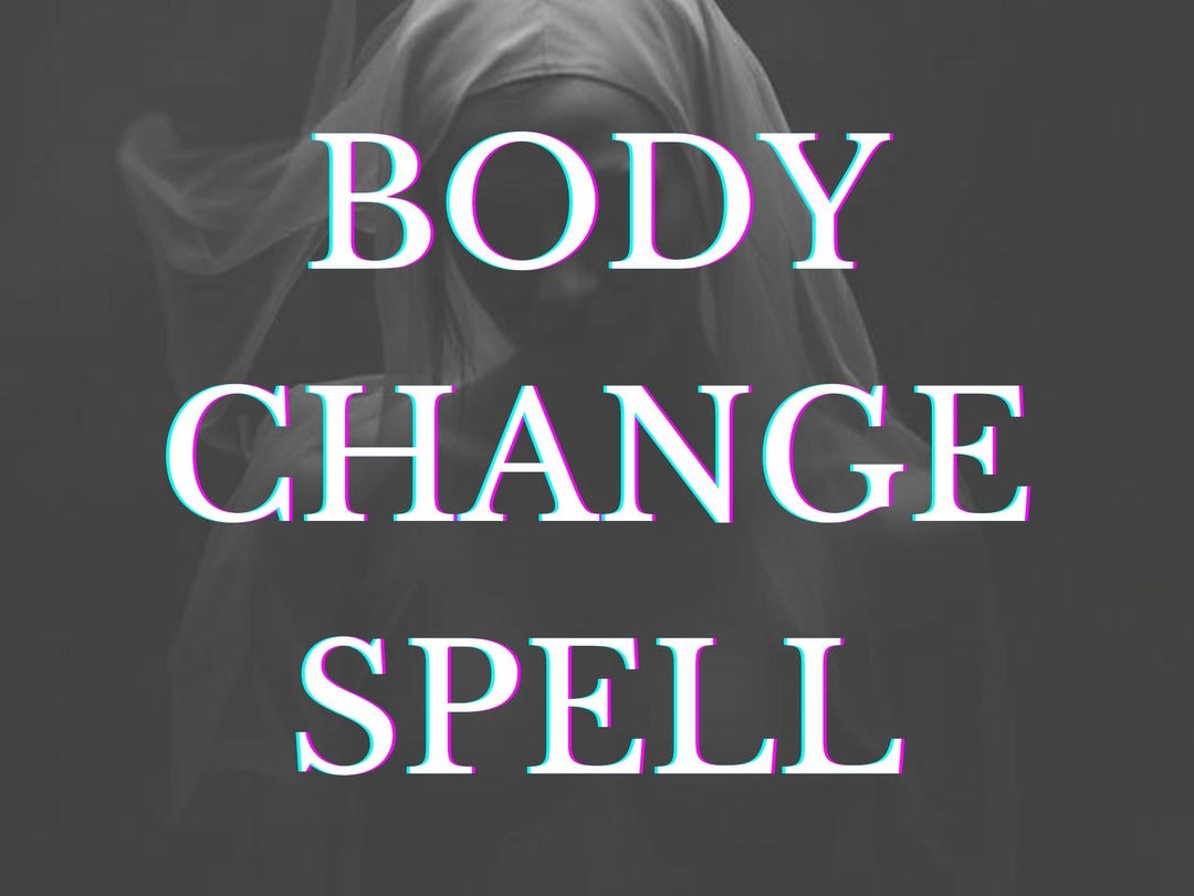 Body Transformation Spell | Shape, Sculpt & Change Your Appearance ...