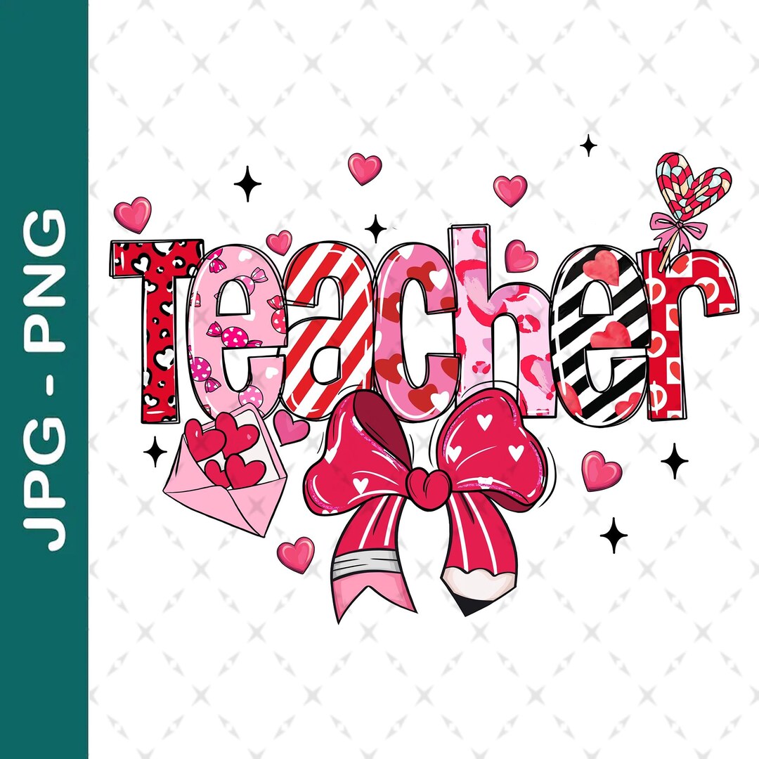 Teacher Valentine Png, Loved Teacher Jpg, Valentine's Day Teacher Png ...