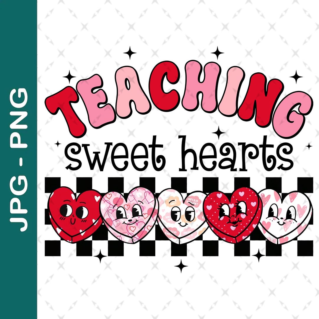 Teaching Sweet Hearts PNG, Teacher Valentine Shirt Design, Valentines ...