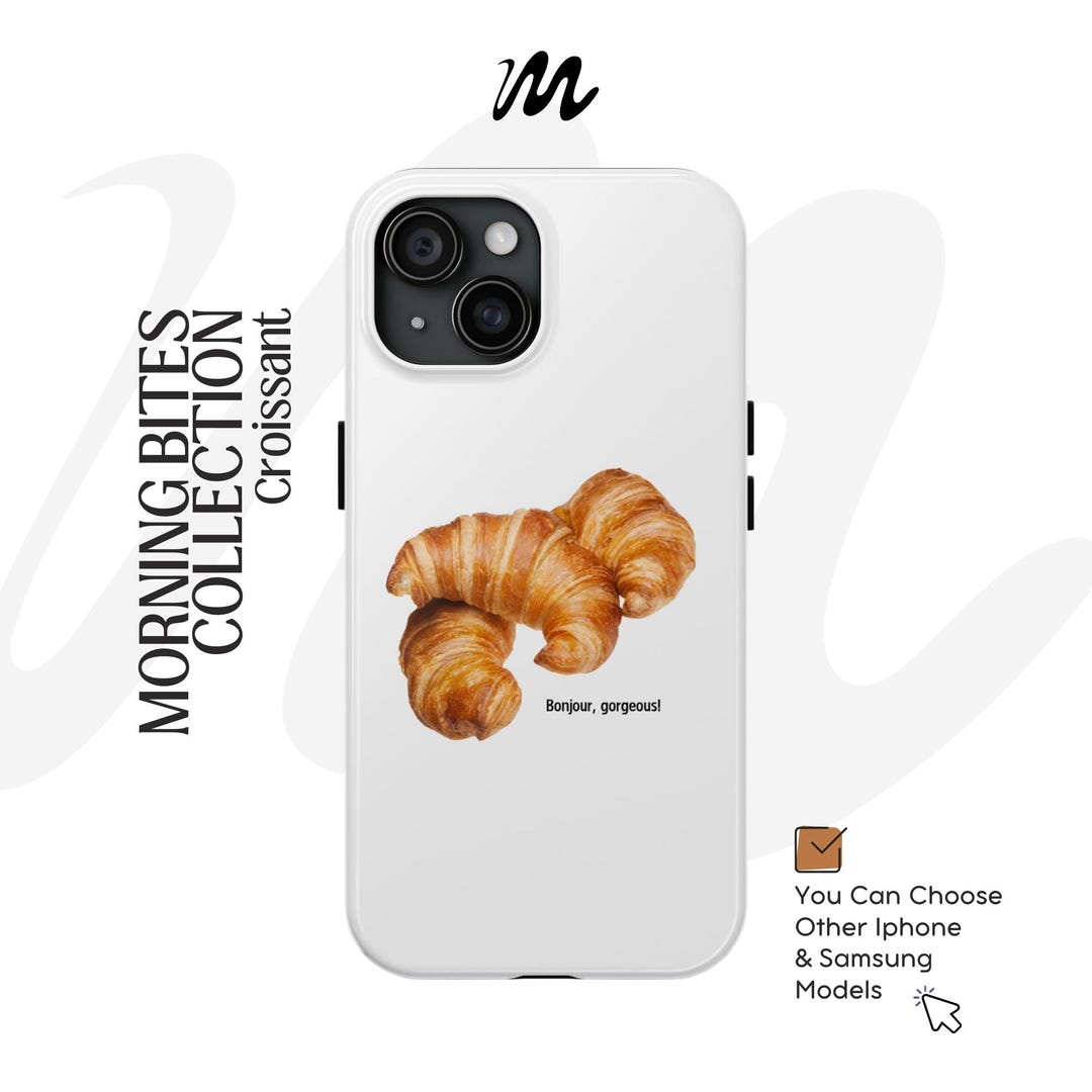 Morning Bites Collection, Aesthetic Croissant Phone Case, Minimalist ...