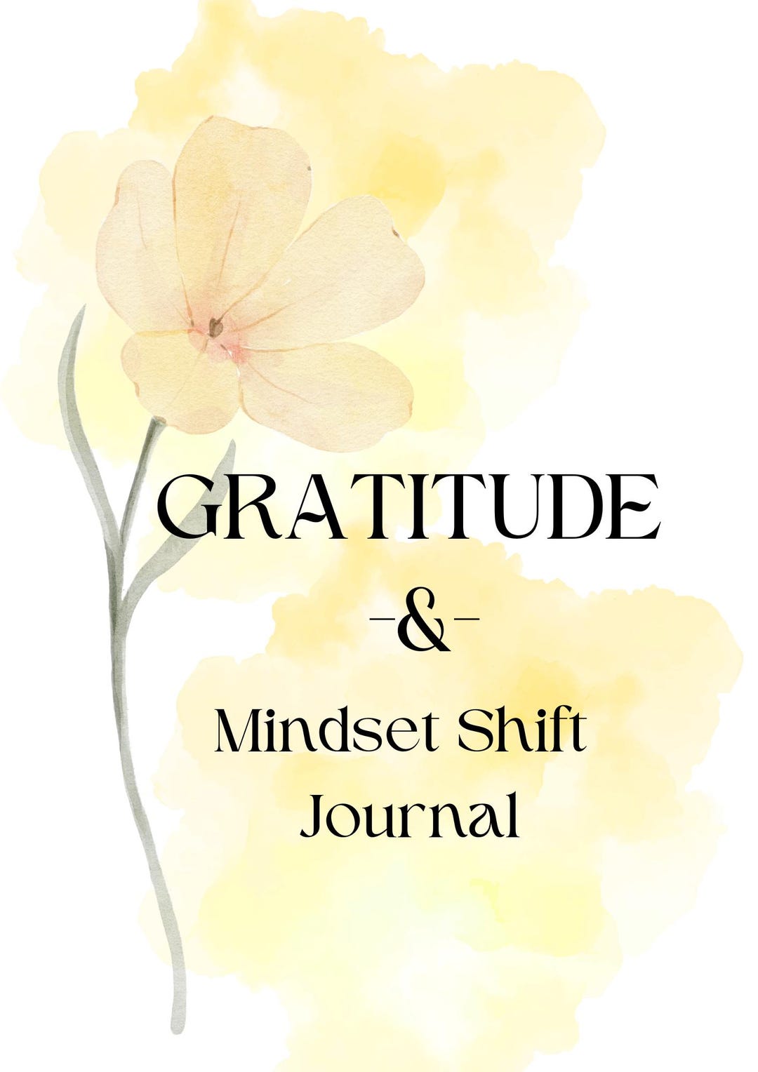 Printable Gratitude and Mindset Shift Journal-(flower Yellow) | A Daily Practice for Cultivating ...