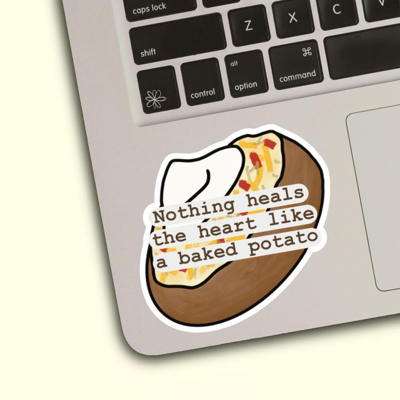 Nothing Heals the Heart Like a Baked Potato Sticker, Funny Potato ...