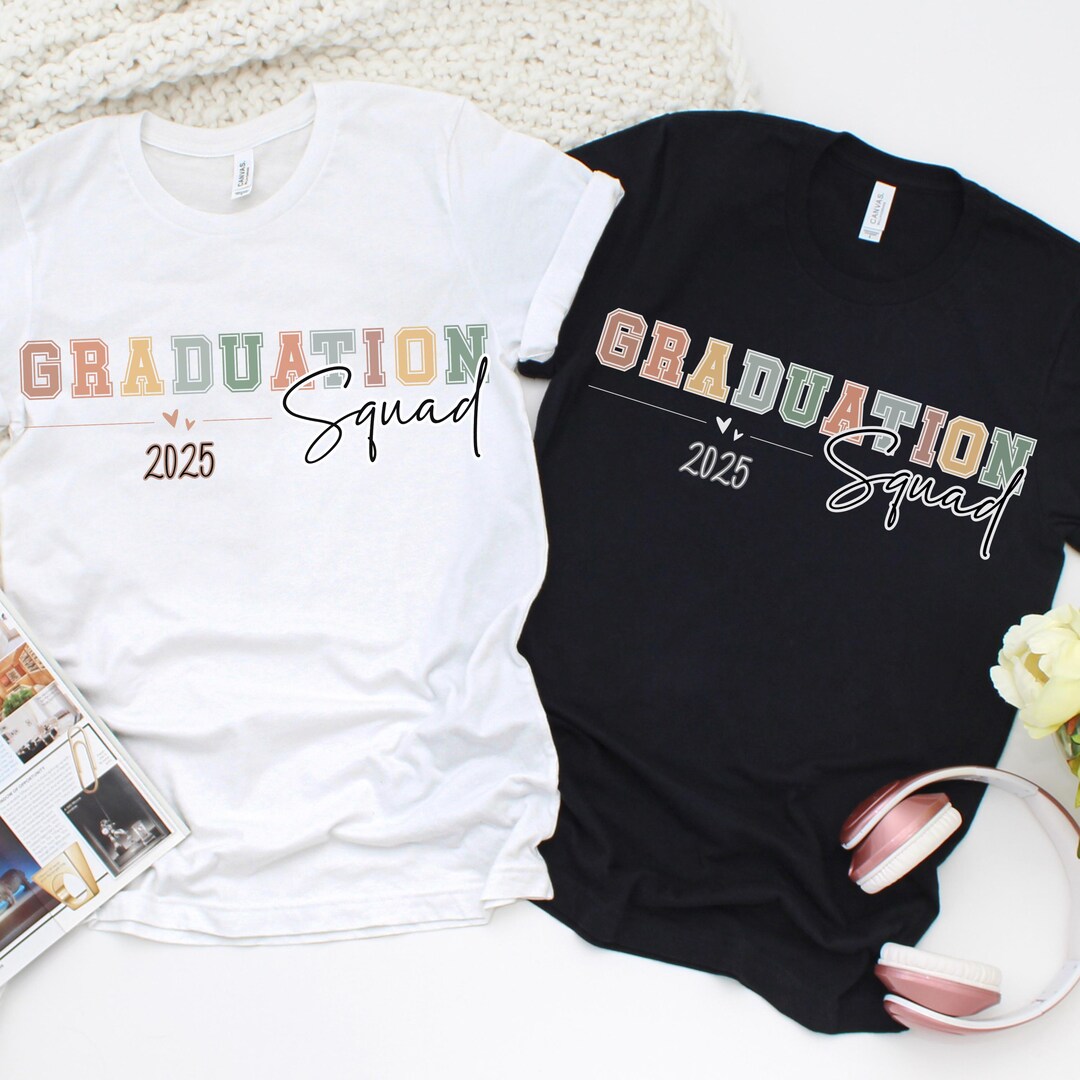 Graduation Squad Shirt | Class of 2025 Tee | Graduation Gift | Grad ...