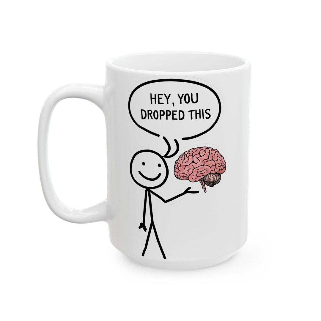 Stick Figure Brain Saying You LOST This, Mug, You Lost This Ceramic Mug ...