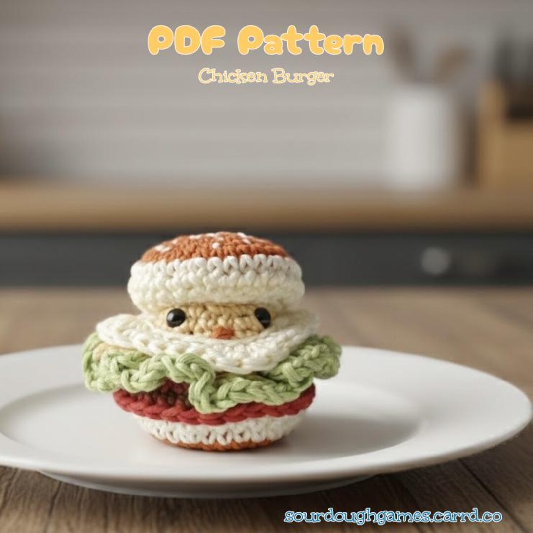 Chicken Burger Crochet Pattern: No Sew Amigurumi (PDF Pattern) - Etsy