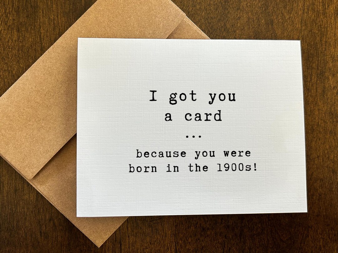 Funny Birthday Card / Born in the 1900s / Witty Birthday Card / Vintage ...