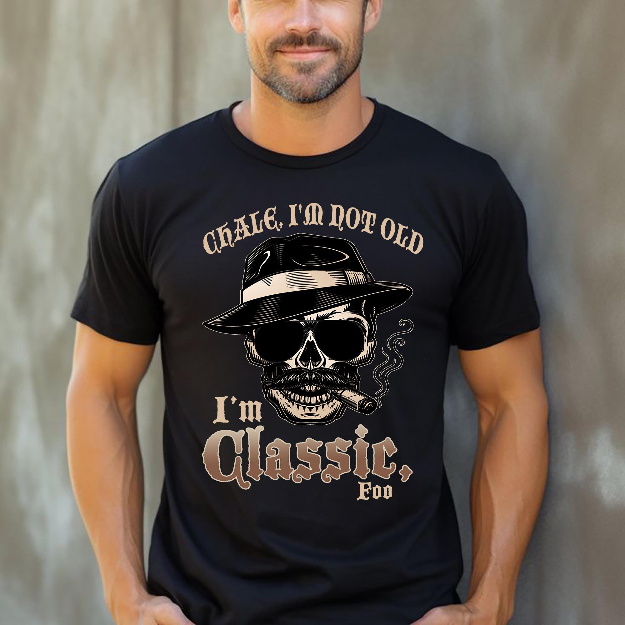Chale I'm Not Old Png, I'm Classic Foo Graphic Png, Funny Cholo Chicano ...