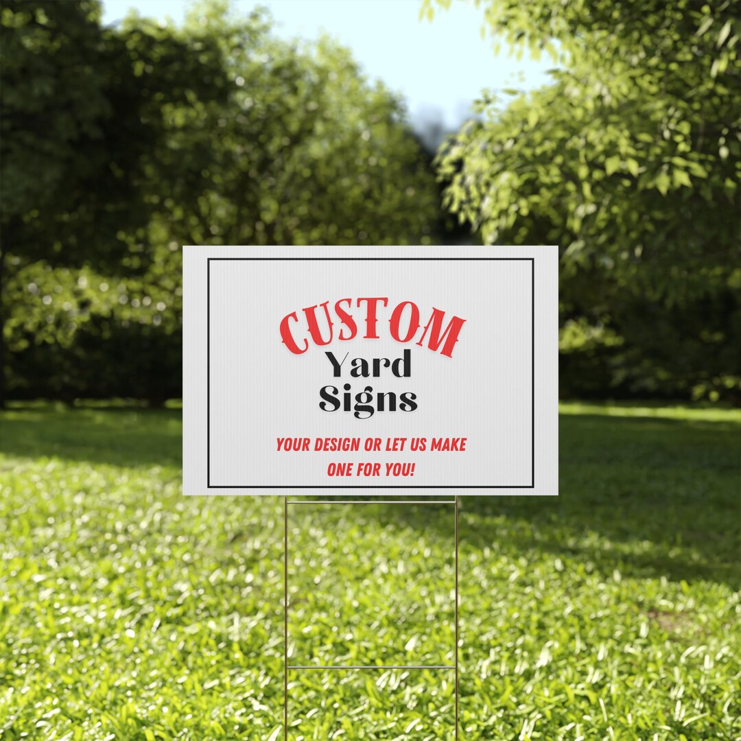 Custom Design Yard Sign, Personalized Yard Sign, Custom Metal Yard Sign ...