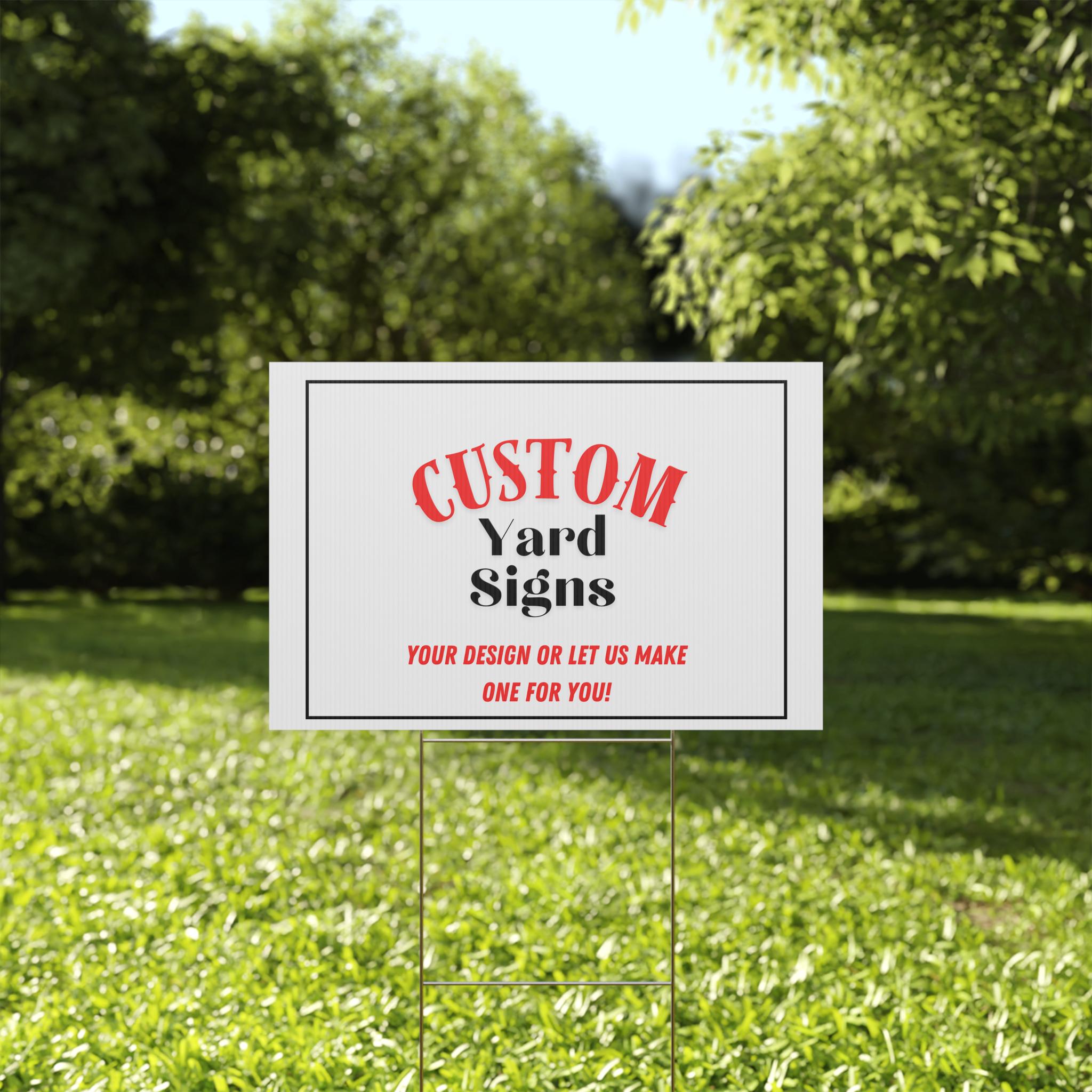 Custom Design Yard Sign, Personalized Yard Sign, Custom Metal Yard Sign ...