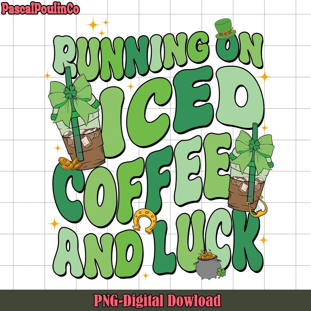 Coffee St Patrick's Day Png, St Patty Day Iced Coffee Png , Digital ...