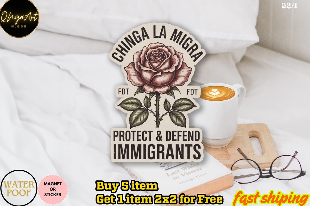 Chinga La Migra Protect Defend Immigrants Sticker, Anti Trump FDT Decal ...