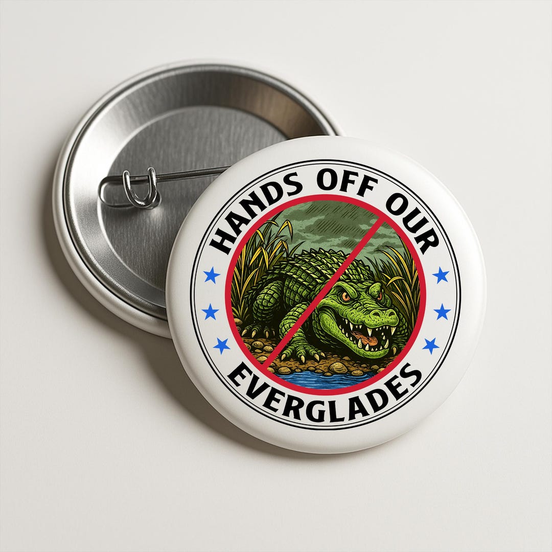 Hands off Our Everglades Anti Alligator Alcatraz Pin Button in 3 Size ...