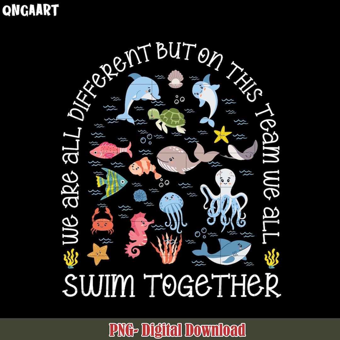 We Are All Different but in This School We Swim Together PNG, Funny ...