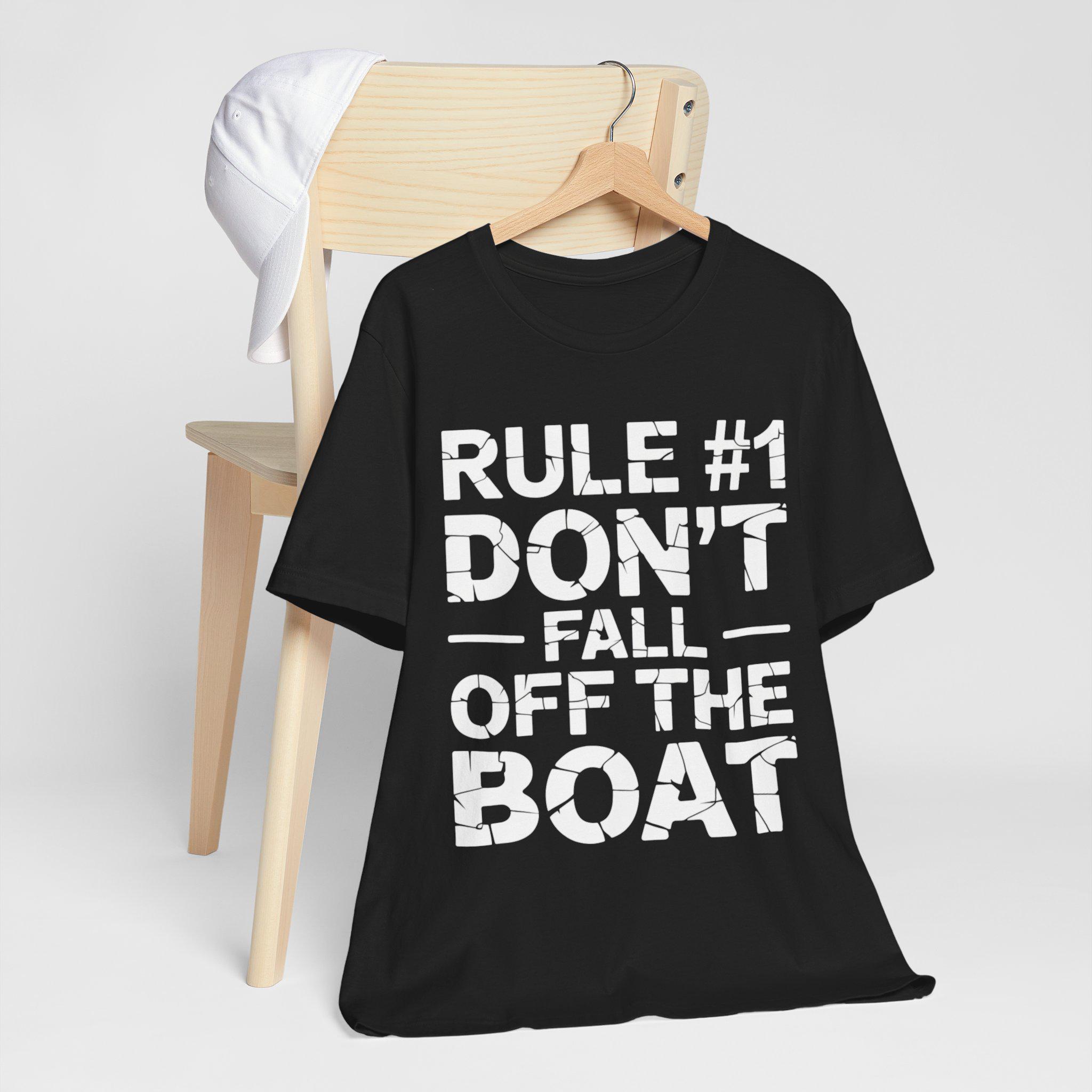 Rule 1 Don't Fall off the Boat Sarcastic T-shirt | Funny Quote Tee ...