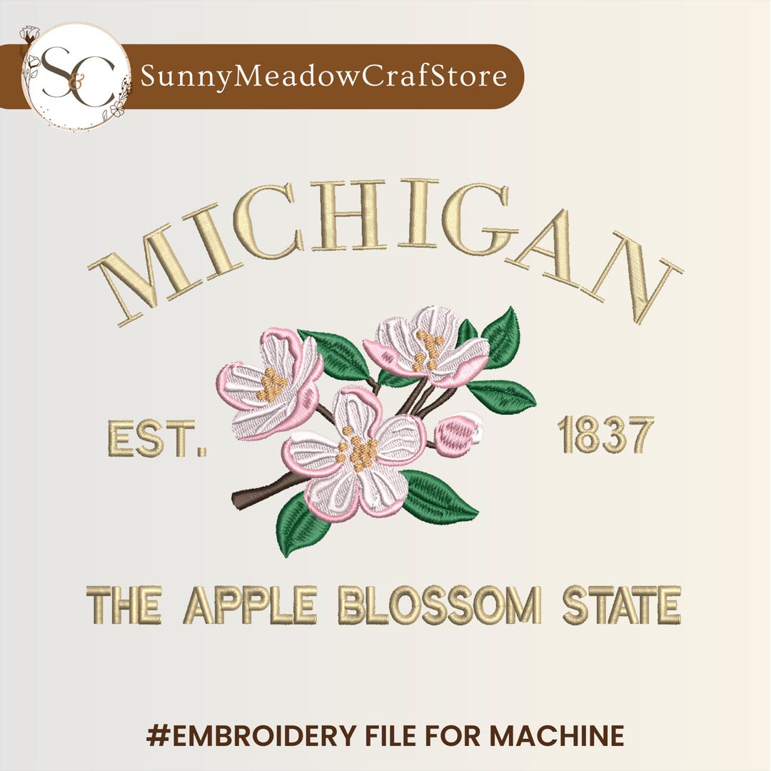 Michigan 1837 Embroidery Digital File, Michigan the Apple Blossom State ...