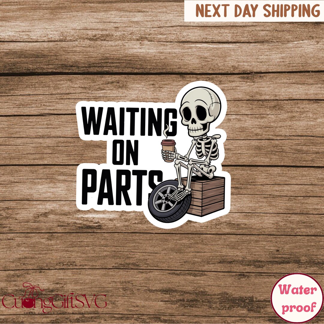 Waiting on Parts Sticker/car Magnet, Funny Blue Collar Stickers Truck ...