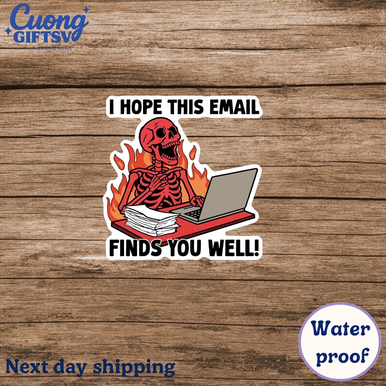 Funny Work Sticker, I Hope This Email Finds You Well Decal, Office ...