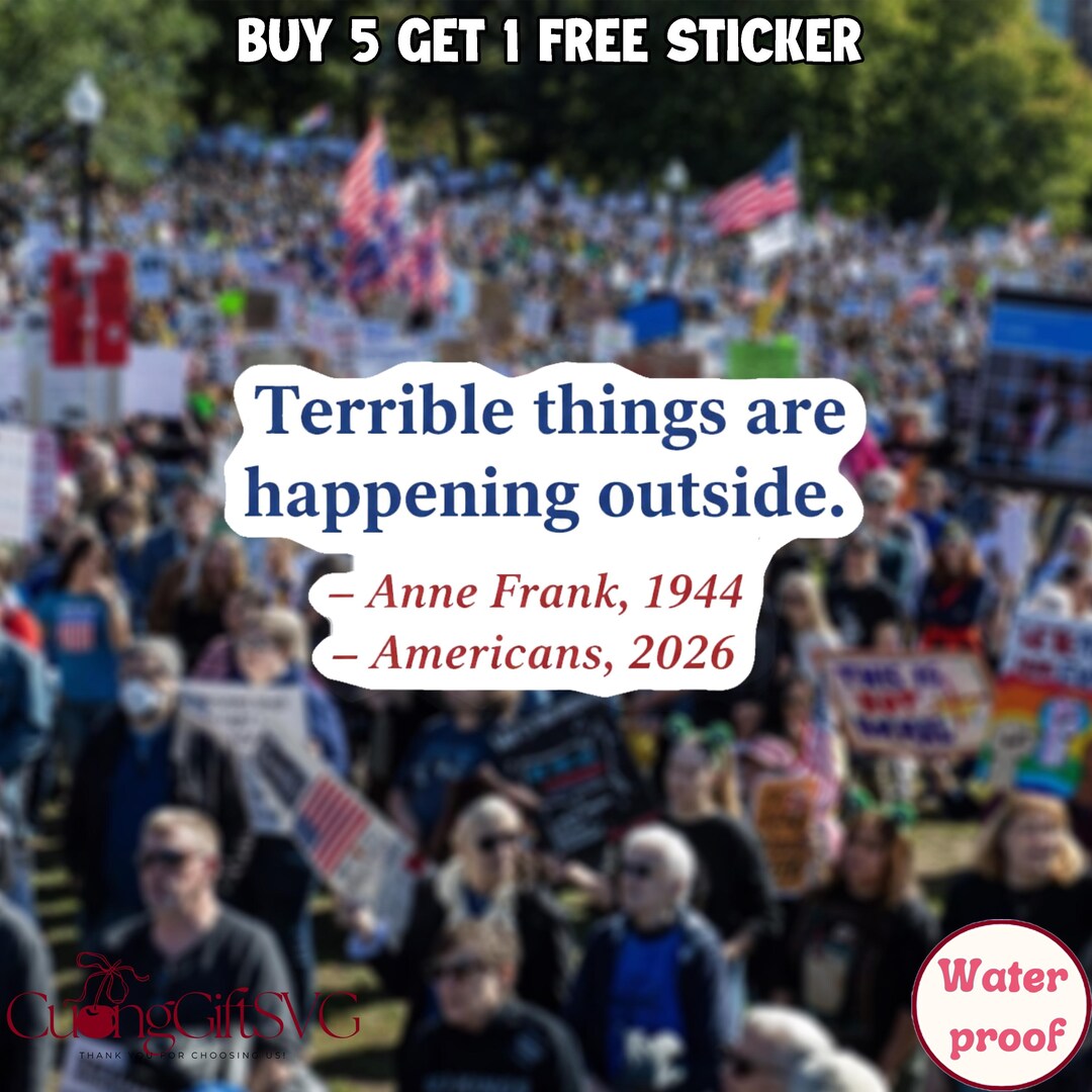 Terrible Things Are Happening Anne Frank Sticker/car Magnet,anti Ice ...