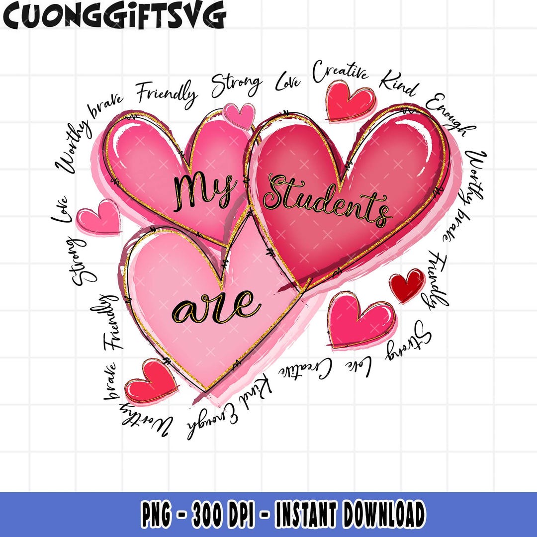 My Students Are Valentine Png, Valentine Teacher Png, Valentine's Day ...