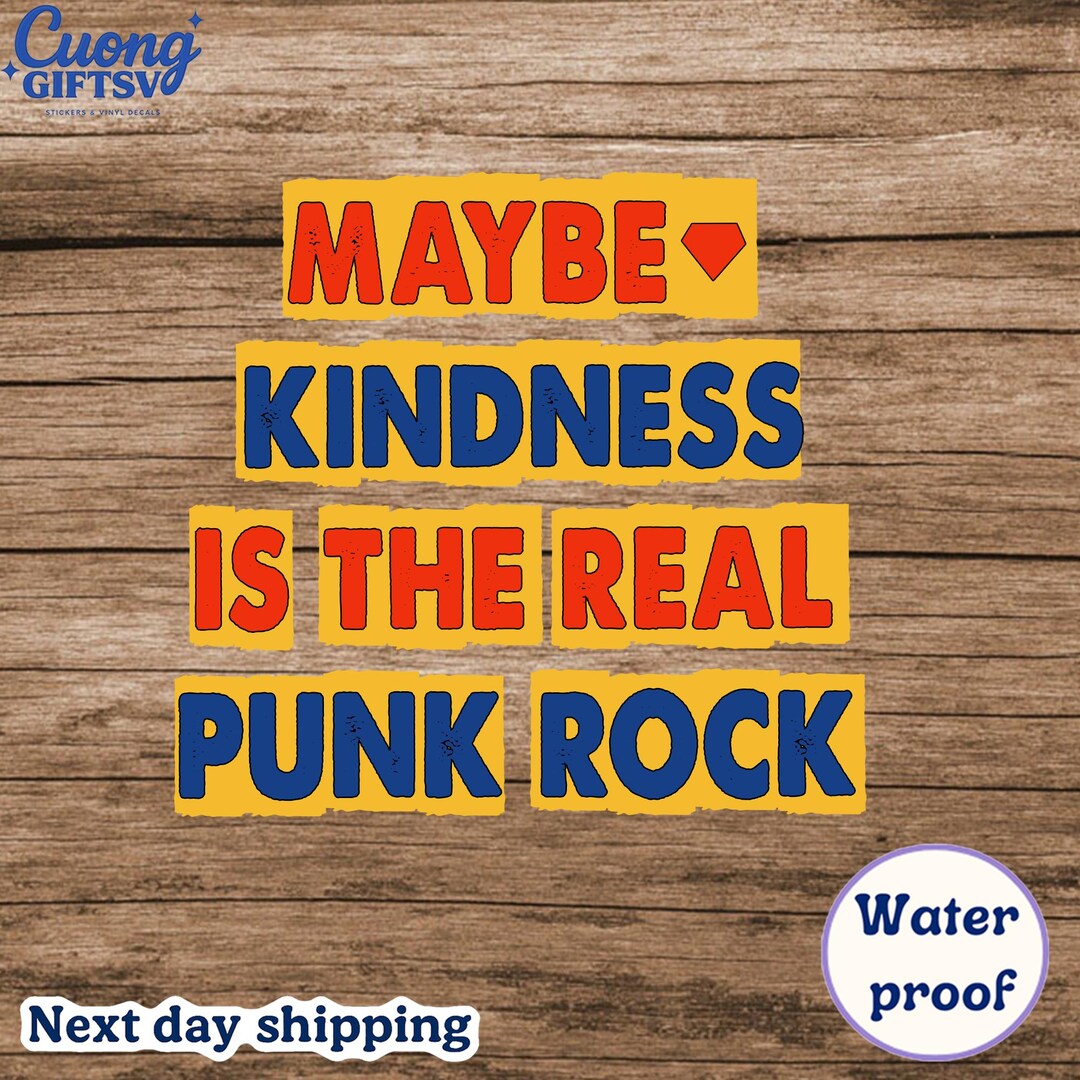 Kindness is the Real Punk Rock, Kindness is Punk Sticker, Trendy ...