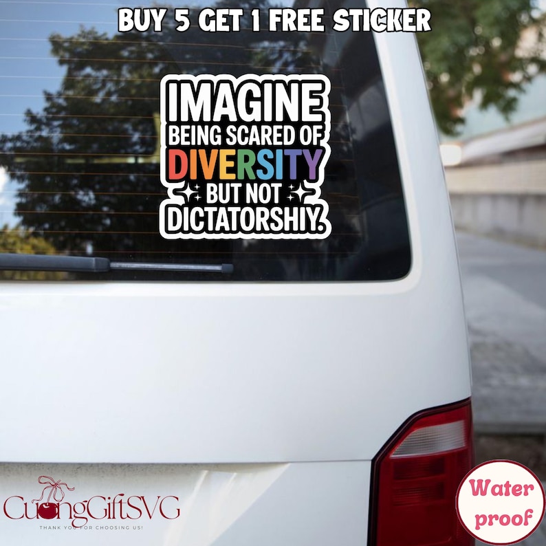 Imagine Being Scared of Diversity but Not Dictatorship Sticker/magnet ...