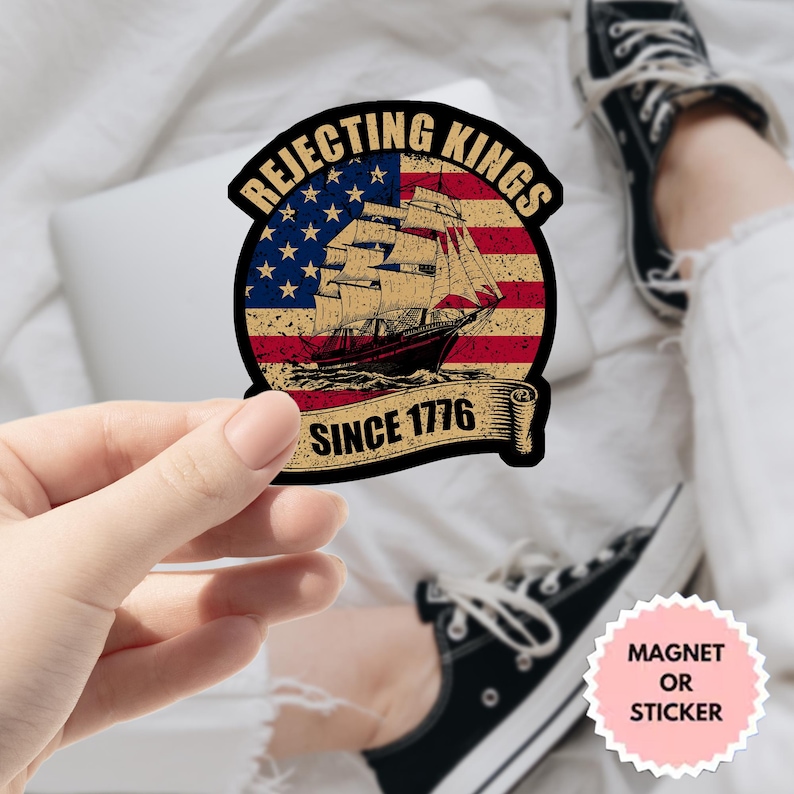 Rejecting Kings Since 1776 Sticker, Pro Democracy Vinyl Sticker ...