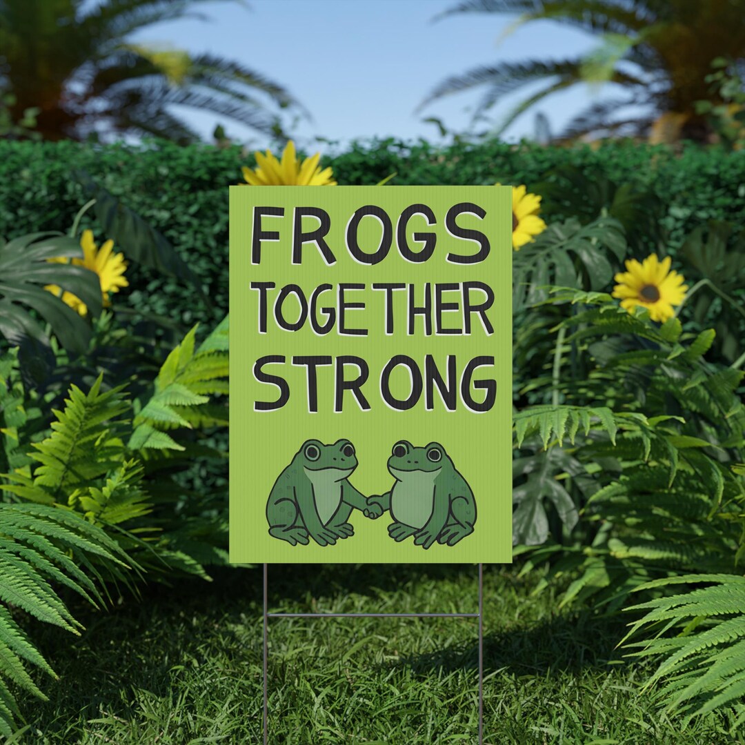 Frogs Together Strong Yard Sign, Anti Trump Yard Sign, Portland Frog ...