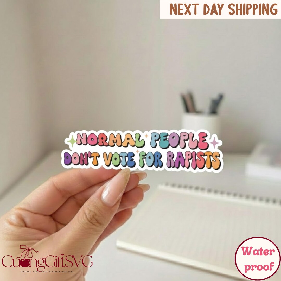 Normal People Don’t Vote Sticker, Anti Trump Political Decal, Liberal ...
