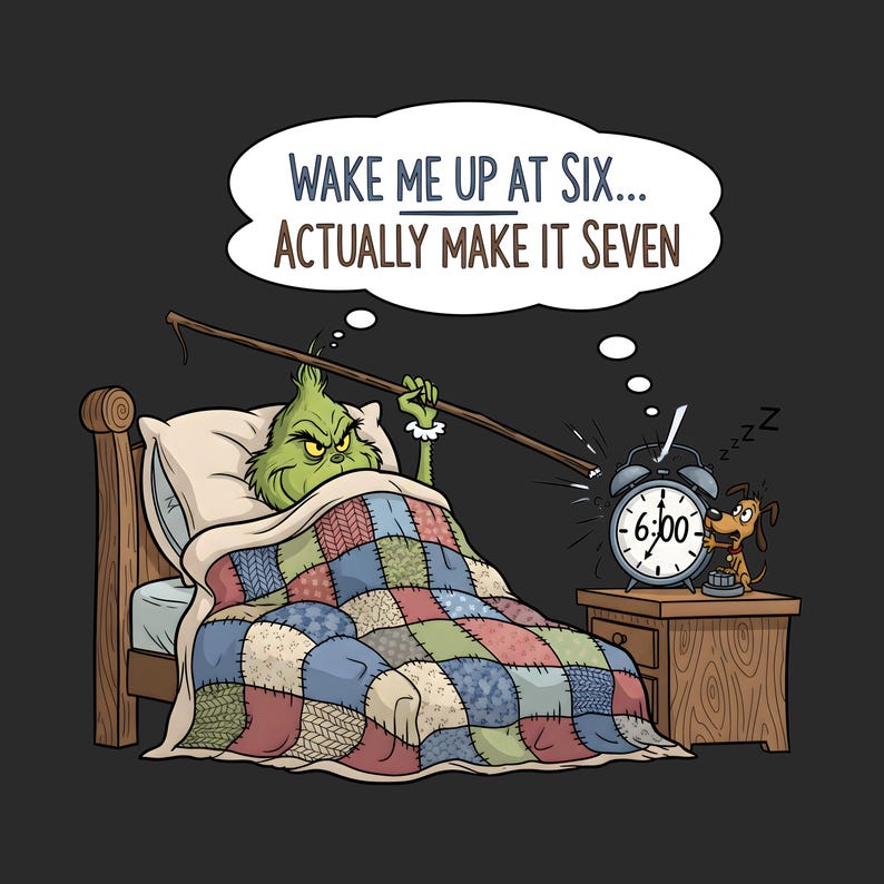 Grinch Wake Me up Seven PNG Digital Download Funny Holiday Christmas ...