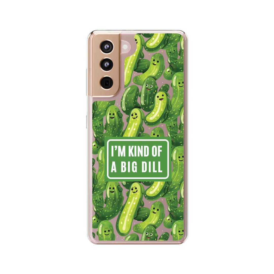 Whimsical Pickle Clear Case I'm Kind of a Big Dill Phone Case Pickles ...