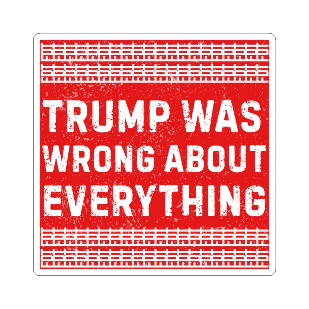 Resist Sticker FDT Anti Trump Was Wrong About Everything Political ...