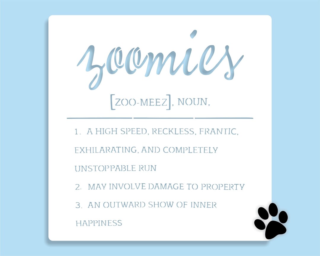 Zoomies Painting Stencil, Home Decor Sign Template, Dog Decor, Pet Sign ...